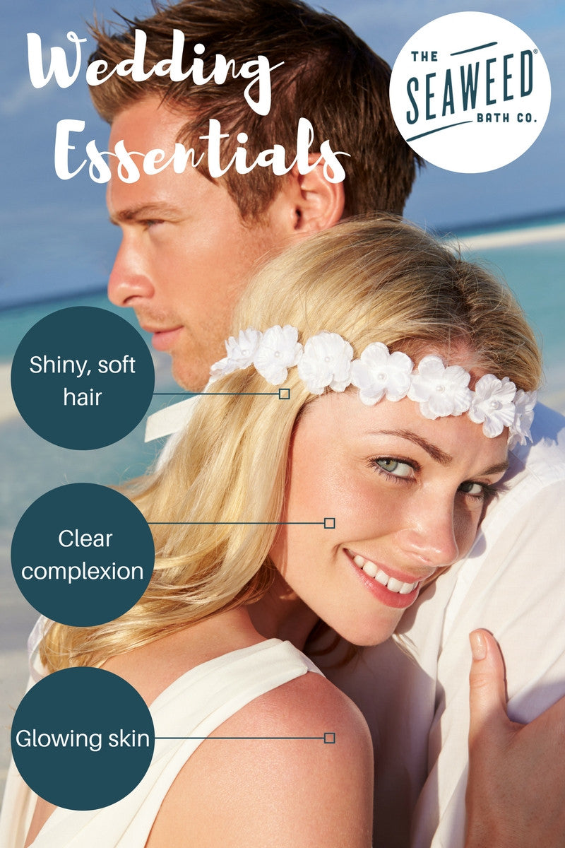 Perfect Skin (and Hair) for Your Wedding Day – The Seaweed Bath Co.